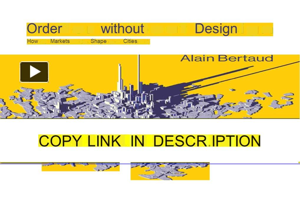 get [PDF] Download Order without Design: How Markets Shape Cities [PDF ...