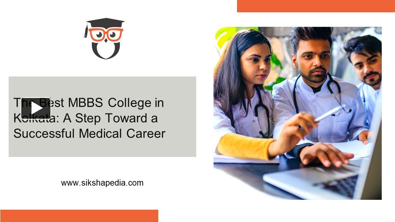 PPT – The Best MBBS College in Kolkata: A Step Toward a Successful ...