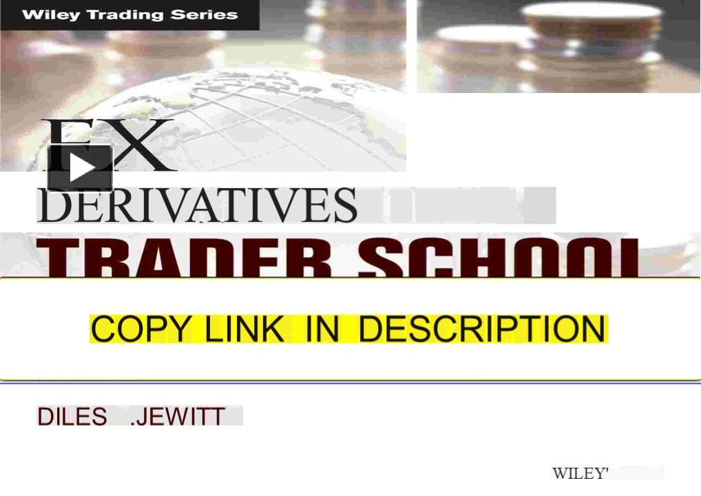 [PDF] FX Derivatives Trader School (Wiley Trading) [PDF] presentation ...