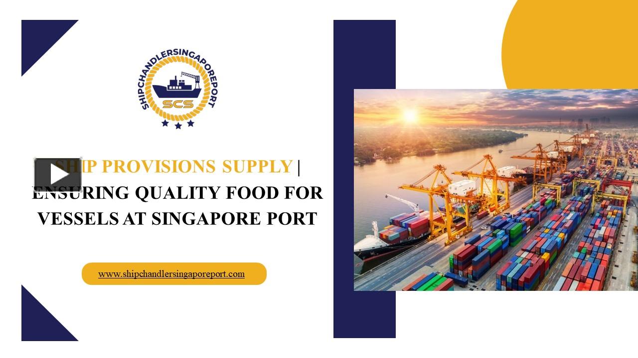 Ship Provisions Supply | Ensuring Quality Food for Vessels at Singapore ...