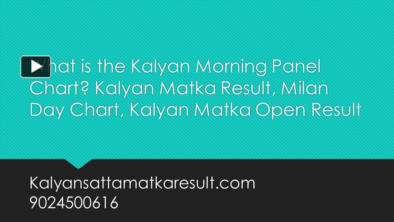 PPT – What is the Kalyan Morning Panel Chart? Kalyan Matka Result ...