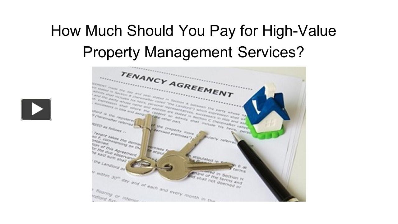 PPT – How Much Should You Pay for High-Value Property Management ...