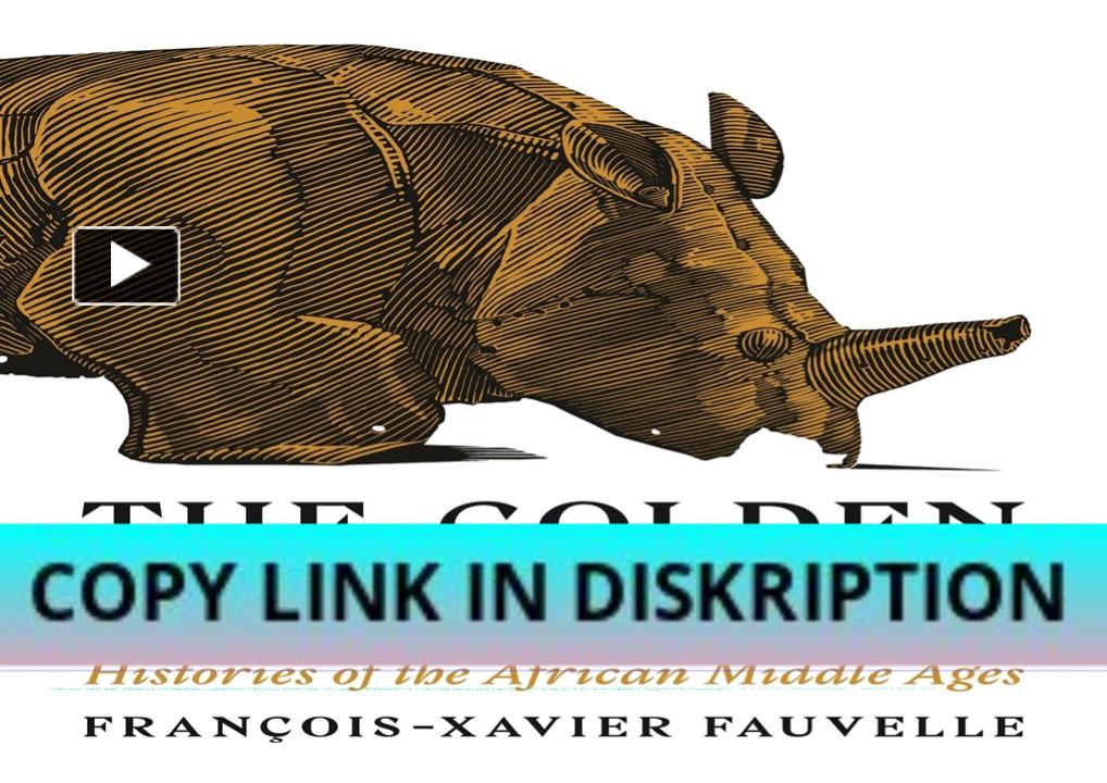 [PDF] READ Free The Golden Rhinoceros: Histories of the Afri ...