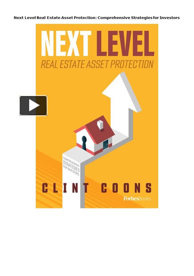 [PDF]DOWNLOAD Next Level Real Estate Asset Protection: Comprehensive ...