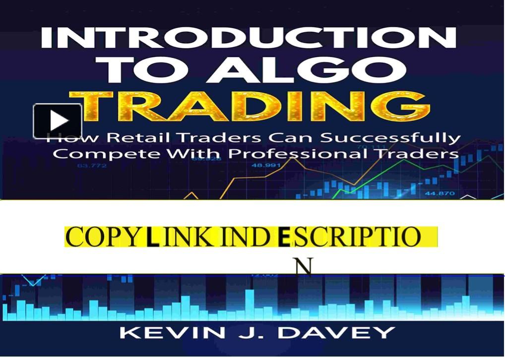 get [PDF] Download Introduction To Algo Trading: How Retail Traders Can ...