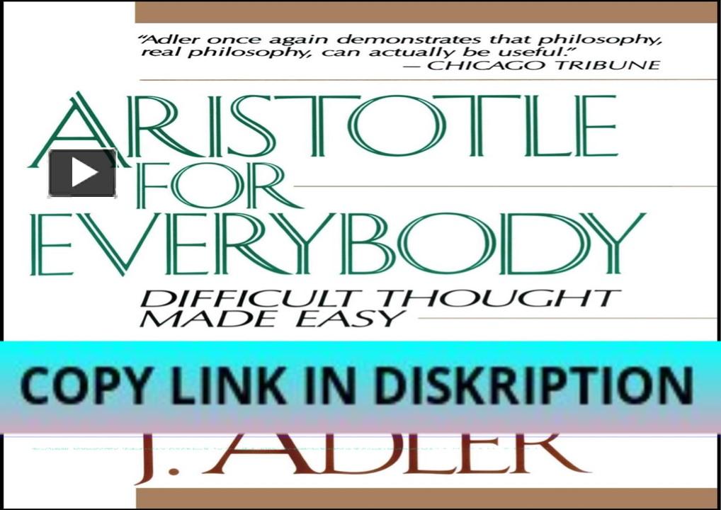PPT – PDF KINDLE DOWNLOAD Aristotle for Everybody: Difficult Thoug ...