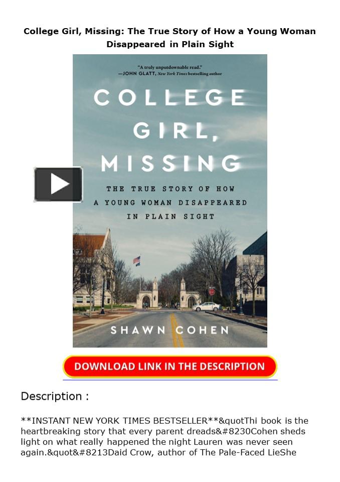 PDF College Girl, Missing: The True Story of How a Young Woman ...
