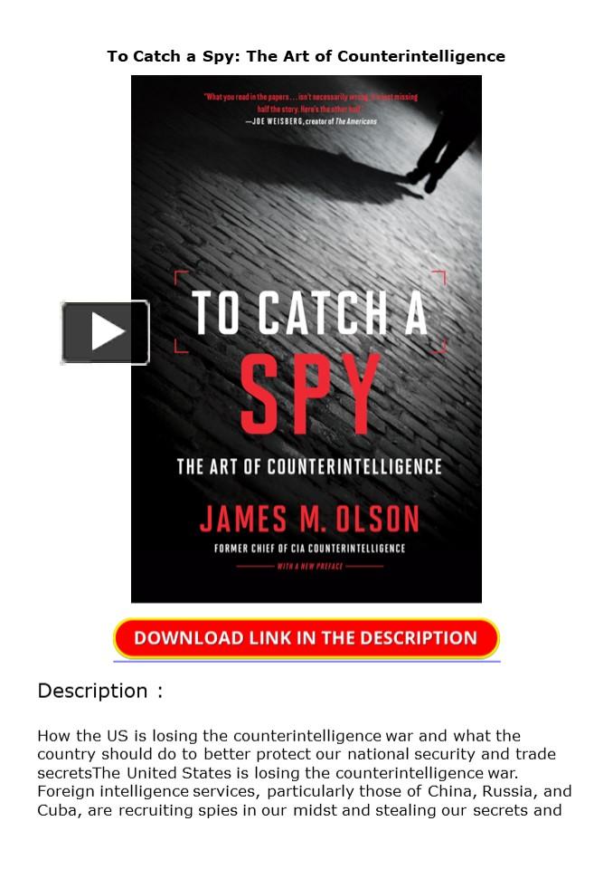 PPT – Download To Catch a Spy: The Art of Counterintelligence ...