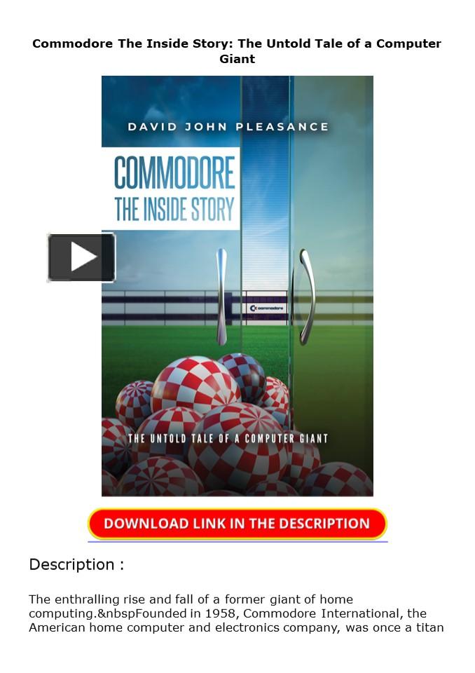 PPT – PDF Commodore The Inside Story: The Untold Tale of a Computer ...
