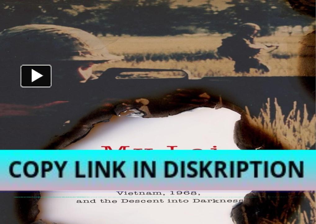 PPT – EPUB DOWNLOAD My Lai: Vietnam, 1968, and the Descent into Da ...