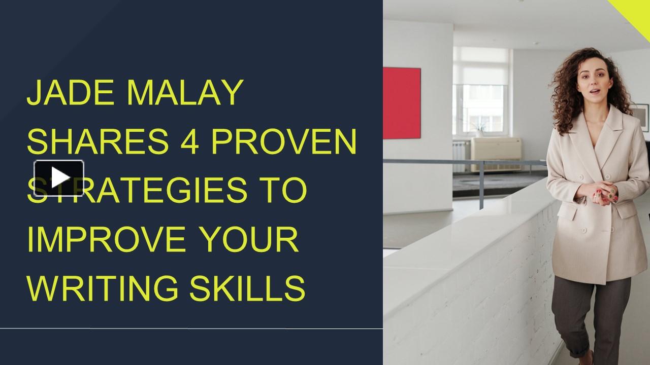 PPT – Jade Malay Share 5 Key Strategies for Enhancing Your Writing ...
