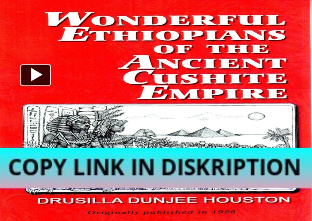 PPT – PDF DOWNLOAD Wonderful Ethiopians of the Ancient Cushite Emp ...