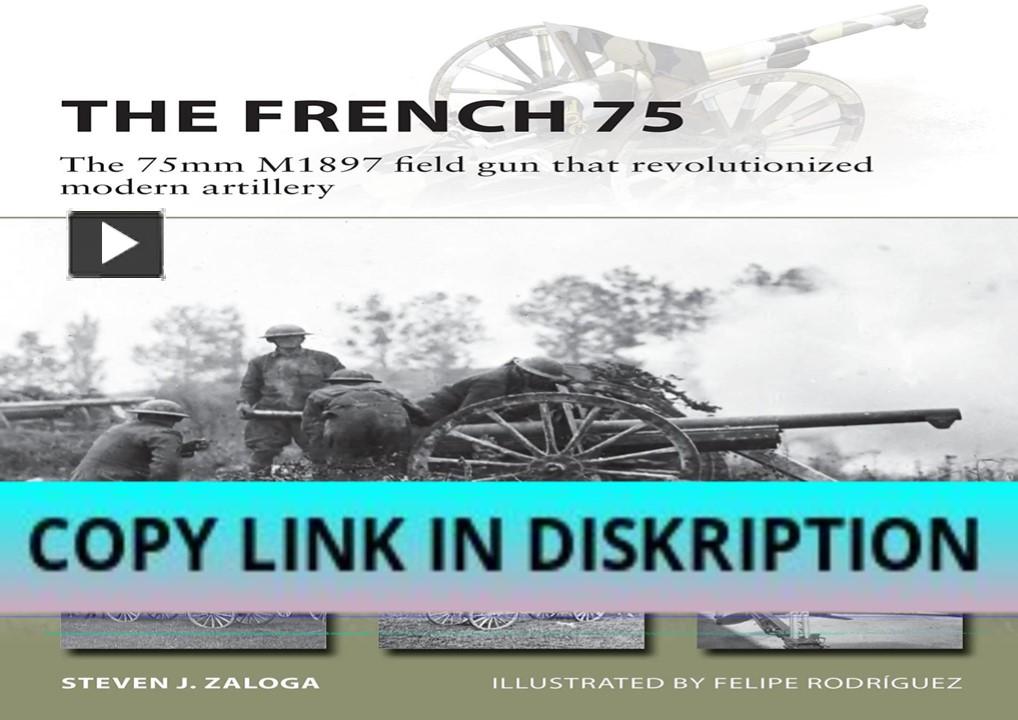 PPT – [PDF READ] Free The French 75: The 75mm M1897 field gun that ...