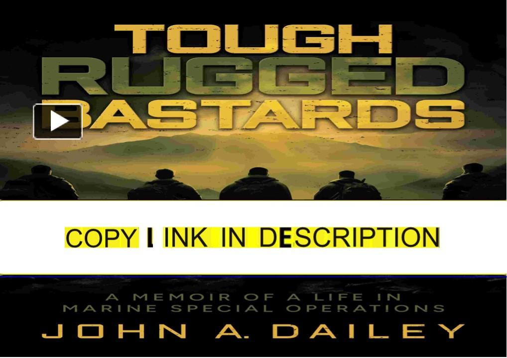 PPT – [PDF] Tough Rugged Bastards: A Memoir of a Life in Marine Special ...