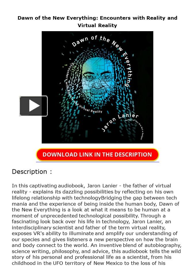 Download Dawn of the New Everything: Encounters with Reality and ...