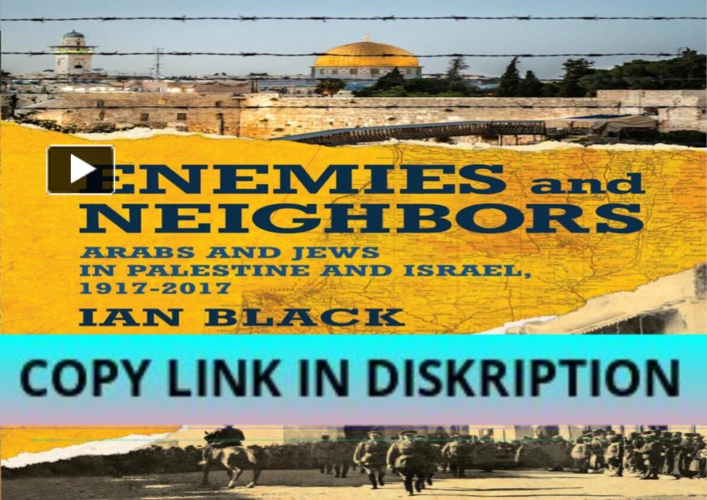 DOWNLOAD PDF Enemies and Neighbors: Arabs and Jews in Palestine and Is ...