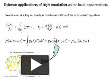 Science applications of high resolution water level observations ...
