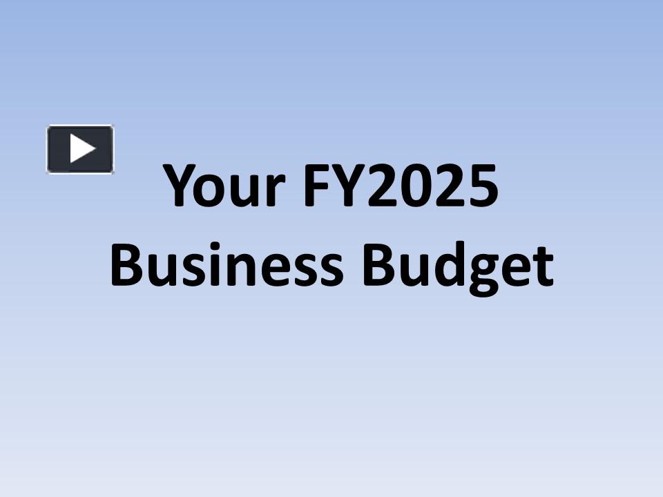 PPT – Your FY2025 Business Budget PowerPoint presentation | free to ...