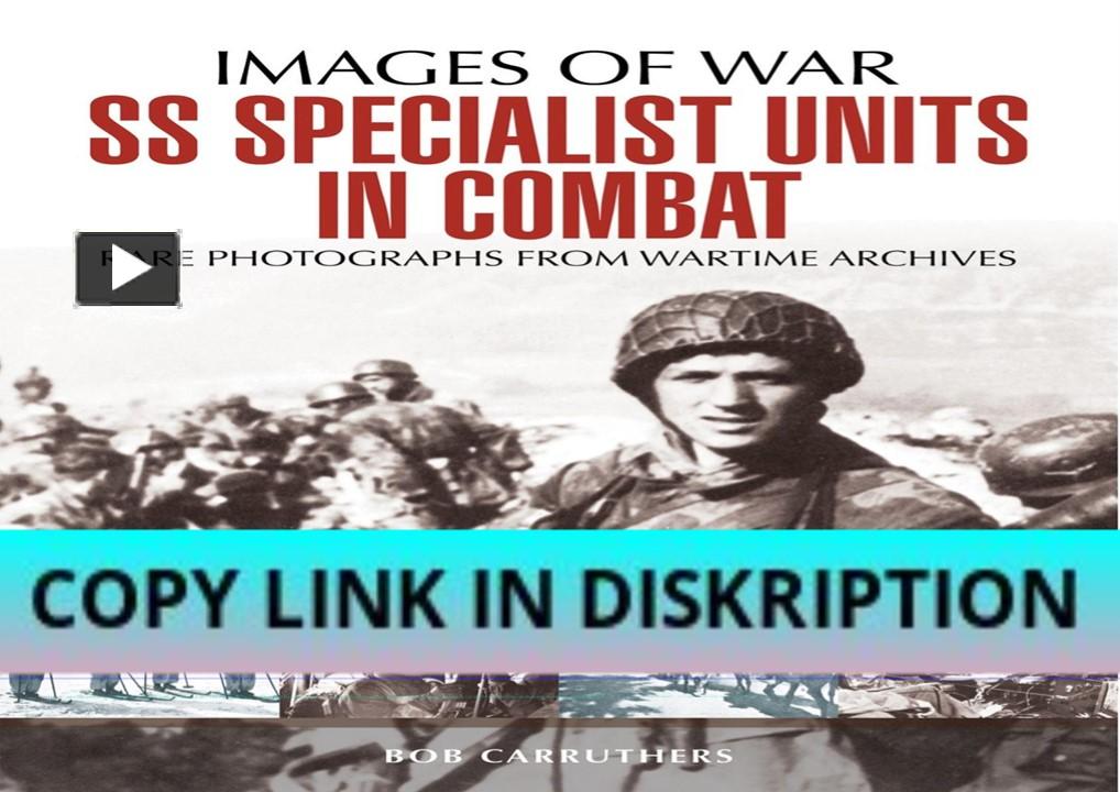 PPT – [PDF] DOWNLOAD SS Specialist Units in Combat (Images of War ...