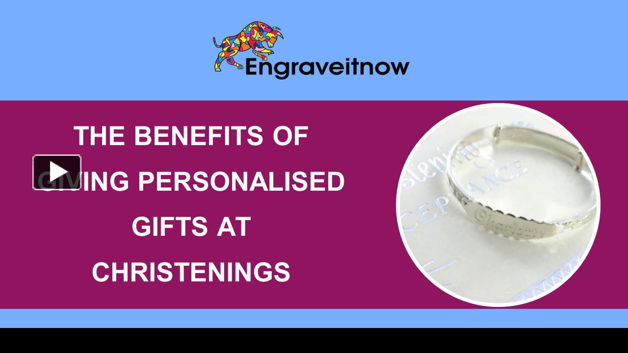 PPT – The Benefits of Giving Personalised Gifts at Christenings ...