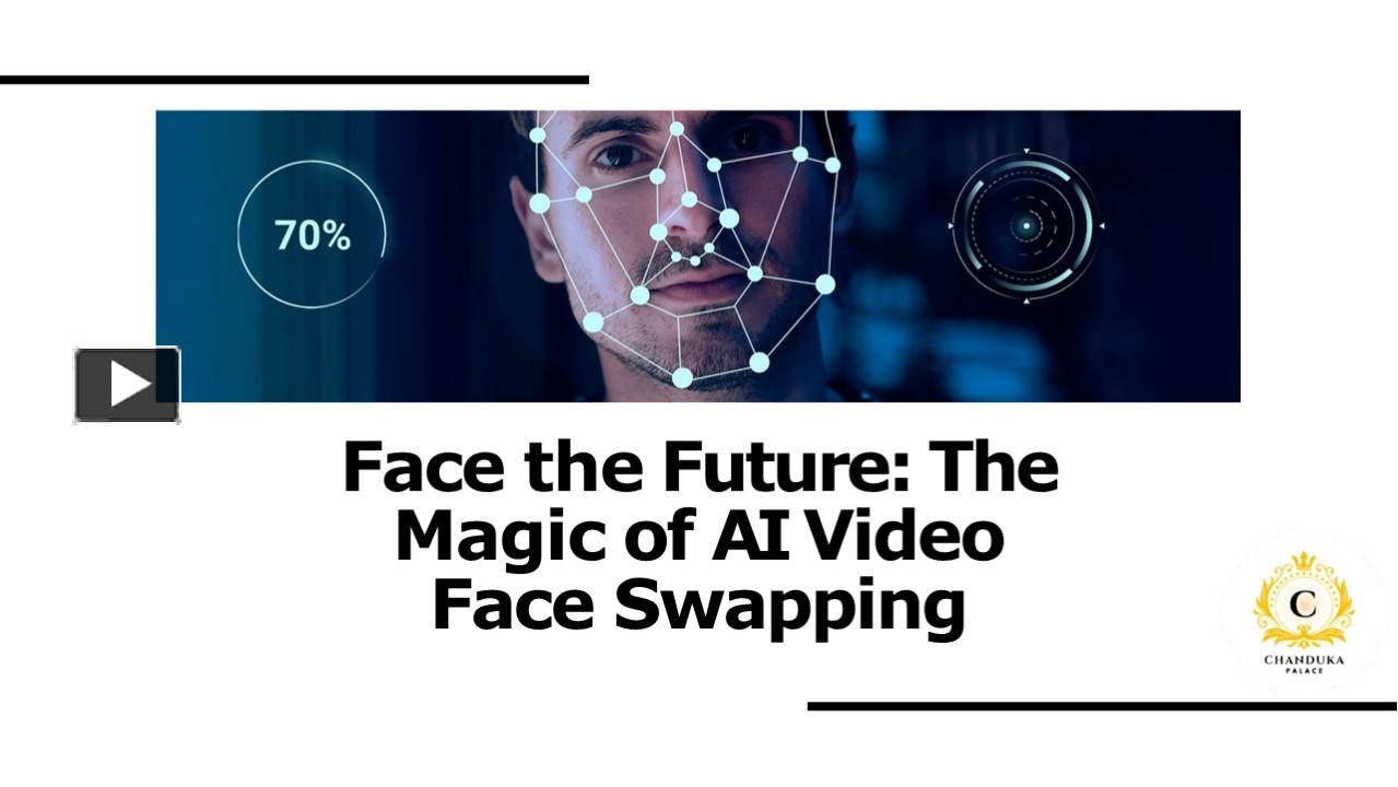 Face the Future the Magic of AI Video Face Swapping presentation | free ...