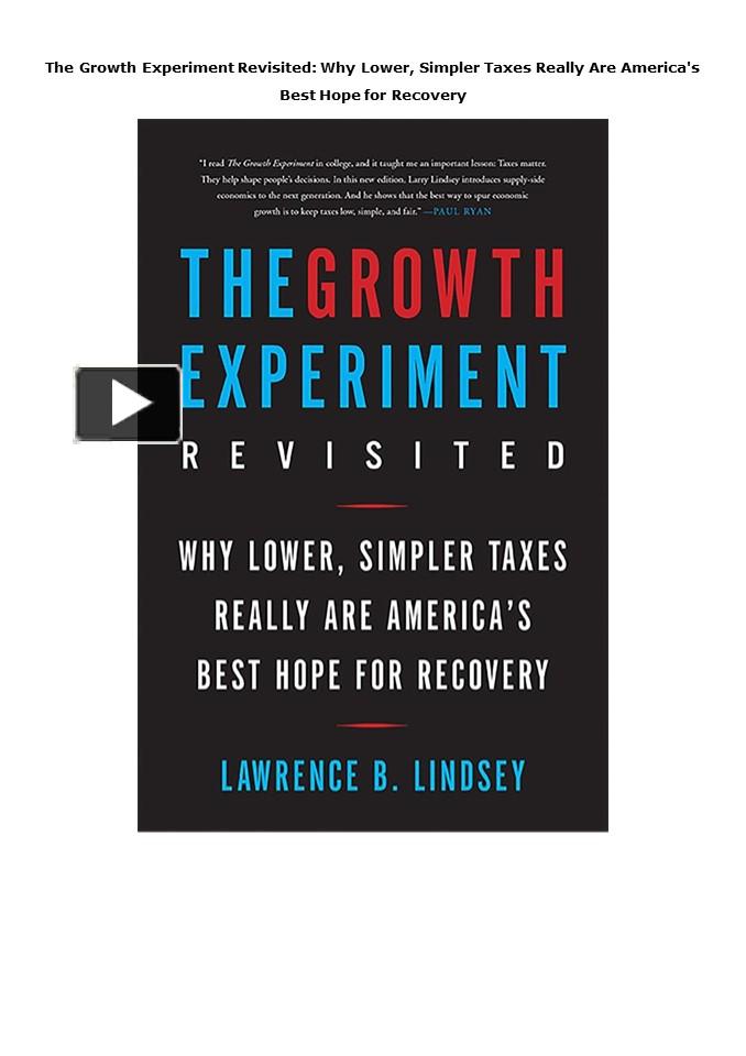 PPT – PDF The Growth Experiment Revisited: Why Lower, Simpler Taxes ...