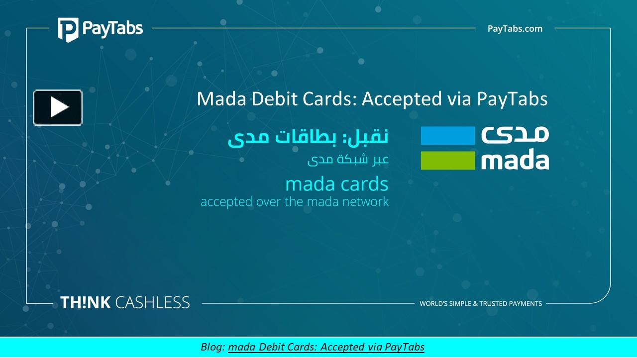 PPT – Mada Debit Cards: Accepted via PayTabs PowerPoint presentation ...