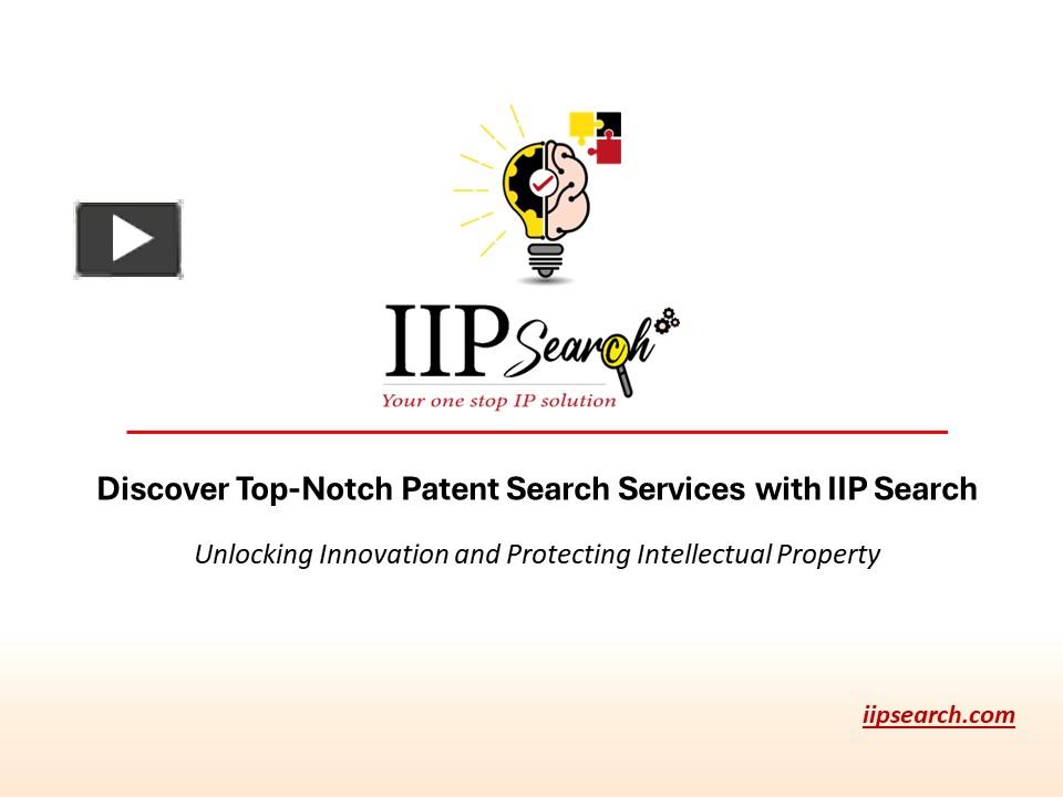 Discover Top-Notch Patent Search Services with IIP Search presentation ...