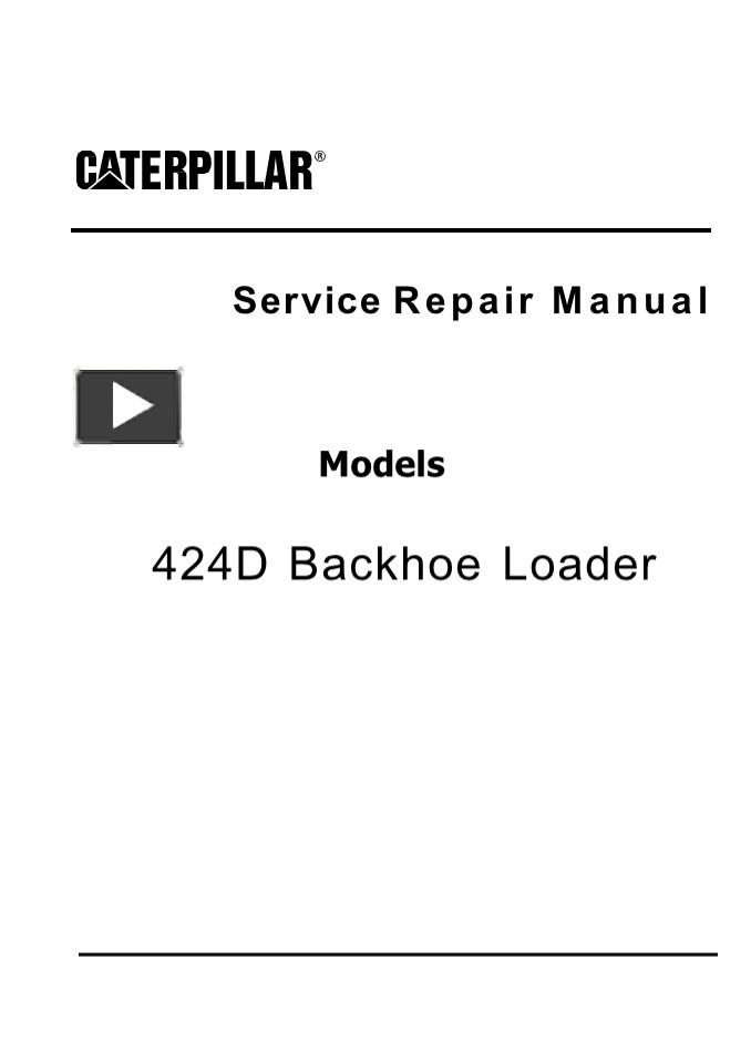 Caterpillar Cat 424D Backhoe Loader (Prefix BGP) Service Repair Manual ...