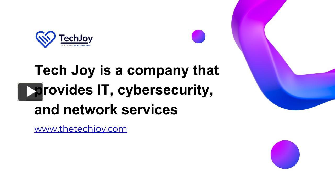 PPT – Tech Joy provides IT, cybersecurity, and network services ...