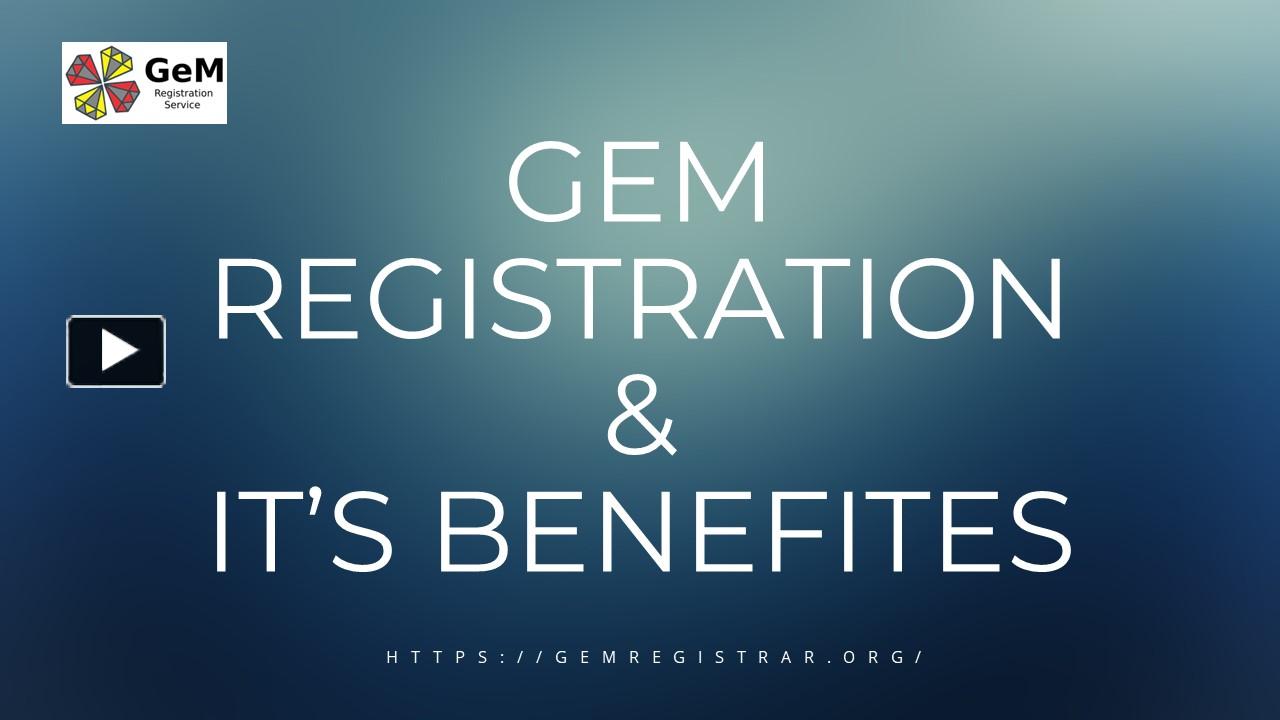 PPT – GEM REGISTRATION AND ITS BENEFITES PowerPoint presentation | free ...