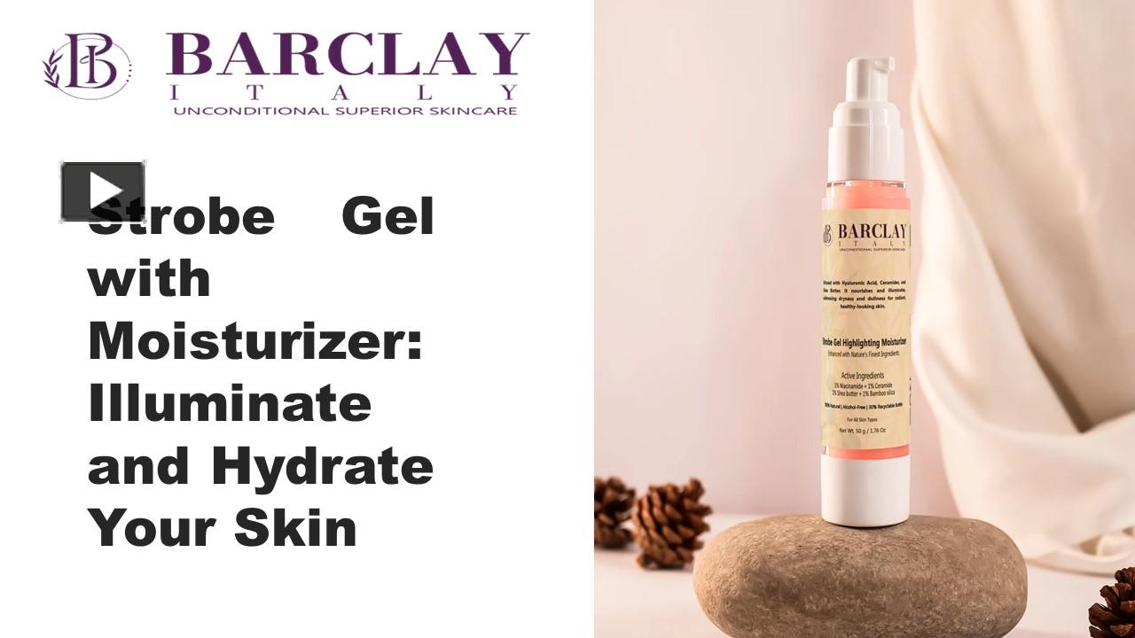 PPT – Strobe Gel with Moisturizer PowerPoint presentation | free to ...