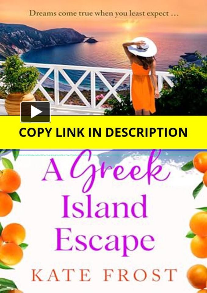 [PDF] A Greek Island Escape: The NEW TOP 5 feel-good, romantic read ...