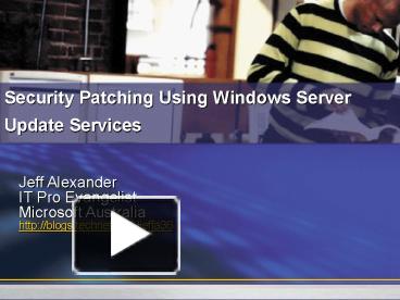 Security Patching Using Windows Server Update Services presentation ...