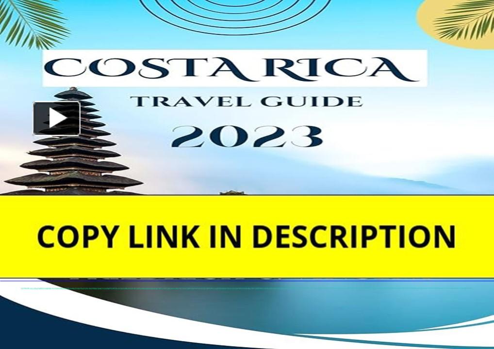 Download⚡️(PDF) ️ COSTA RICA TRAVEL GUIDE 2023: A Comprehensive guide ...