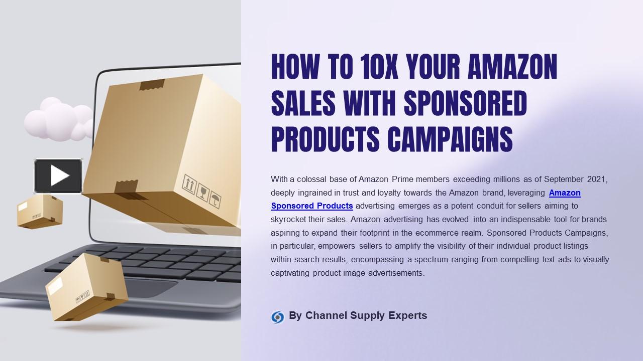 How to 10X Your Amazon Sales with Sponsored Products Campaigns ...