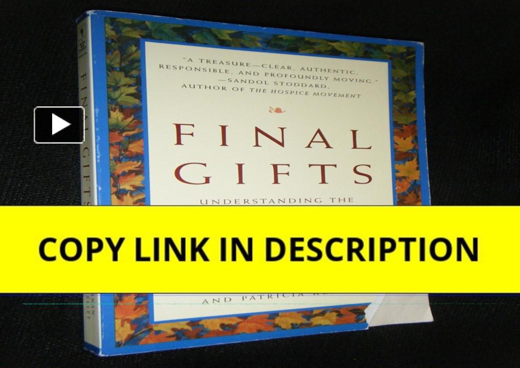 PDF Download Final Gifts: Understanding the Special Awareness, Needs ...