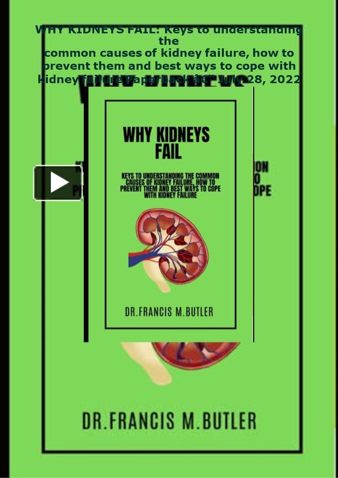 Download⚡️ WHY KIDNEYS FAIL: Keys to understanding the common causes of ...