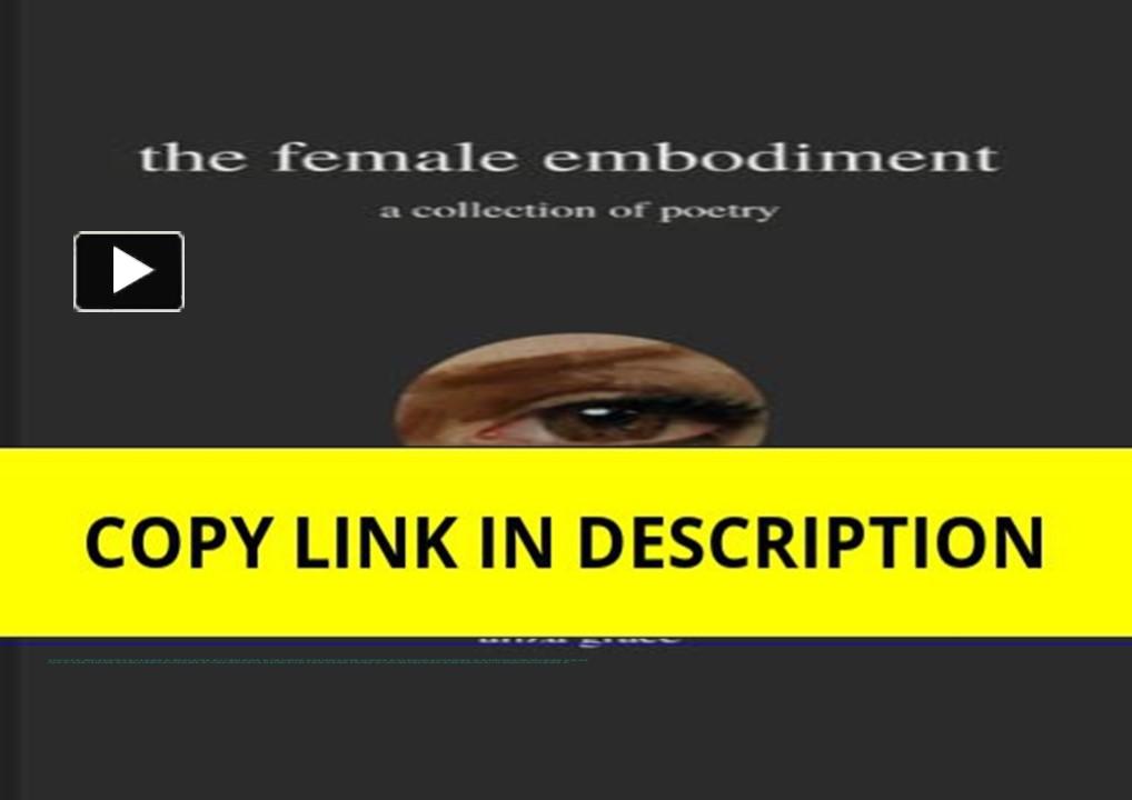 Download⚡️PDF ️ the female embodiment: poetry presentation | free to ...