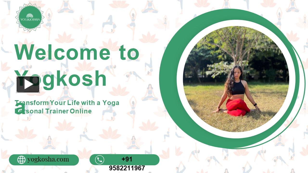 PPT – Transform Your Life with a Yoga Personal Trainer Online ...