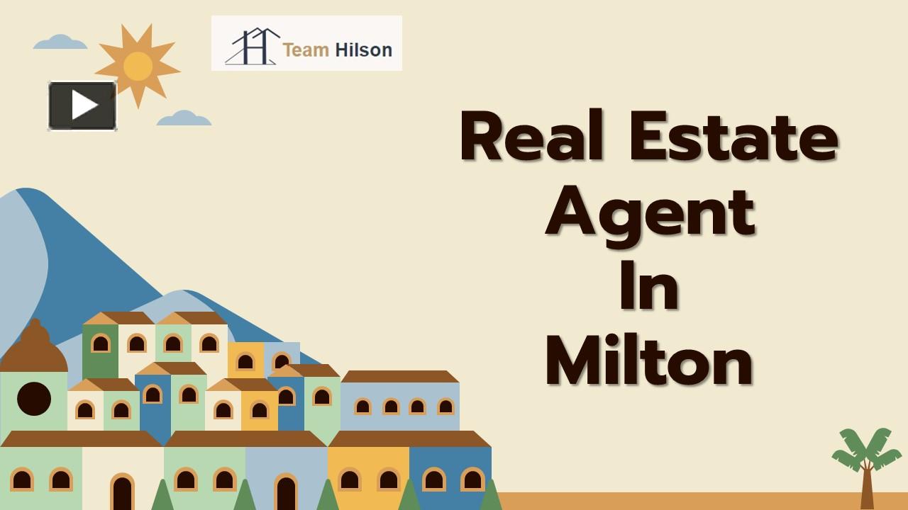 PPT – Trusted Real Estate Agent in Milton | Team Hilson PowerPoint ...