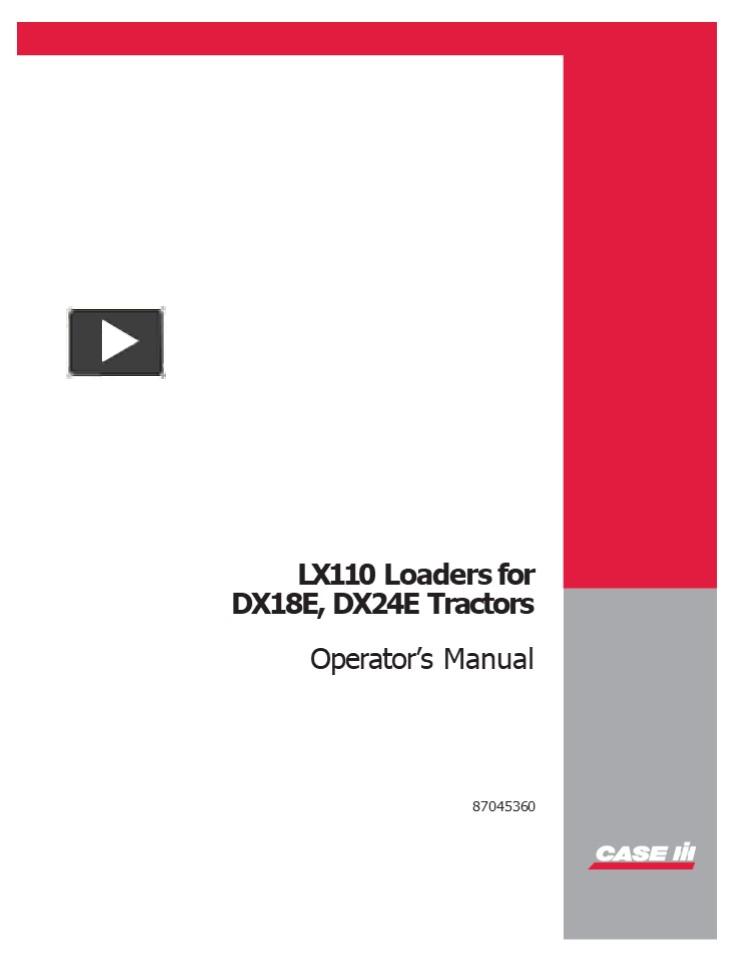 Case IH LX110 Loaders for DX18E DX24E Tractors Operator’s Manual ...
