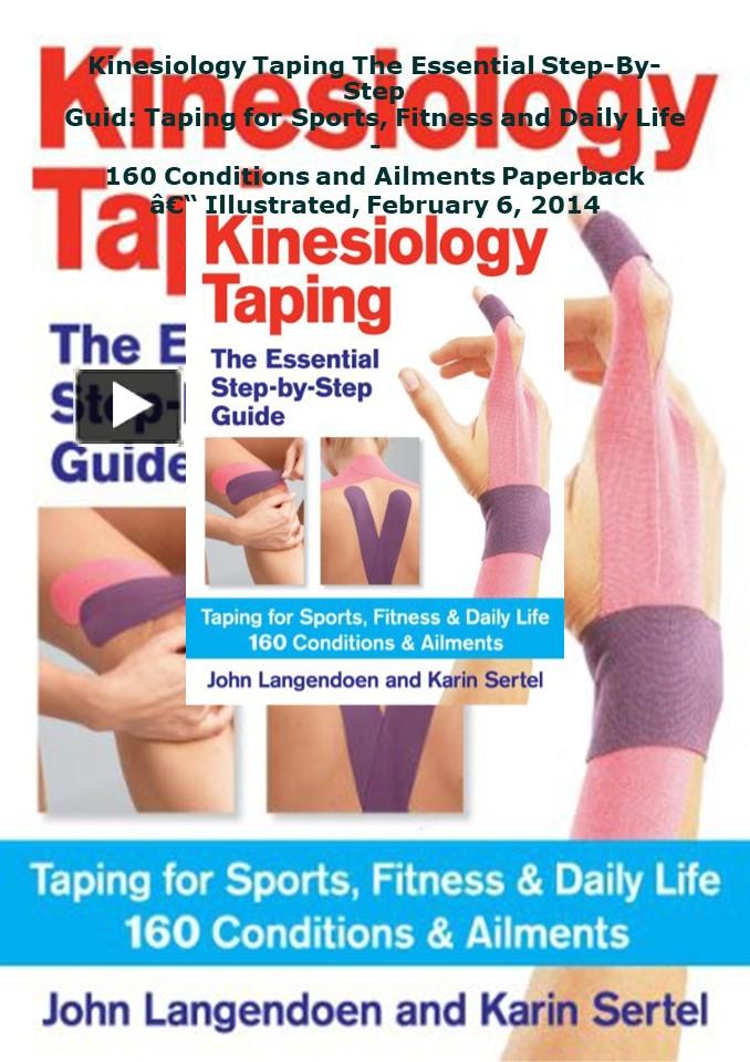 Download⚡️ Kinesiology Taping The Essential Step-By-Step Guid: Taping ...