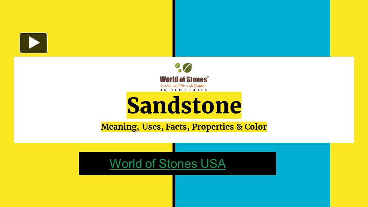 Sandstone – Meaning, Uses, Facts, Properties & Color presentation ...