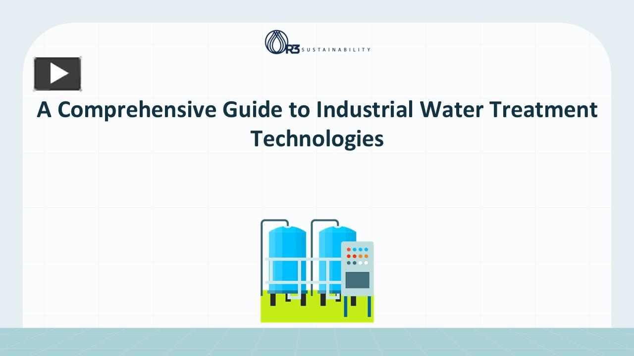 A Comprehensive Guide to Industrial Water Treatment Technologies ...