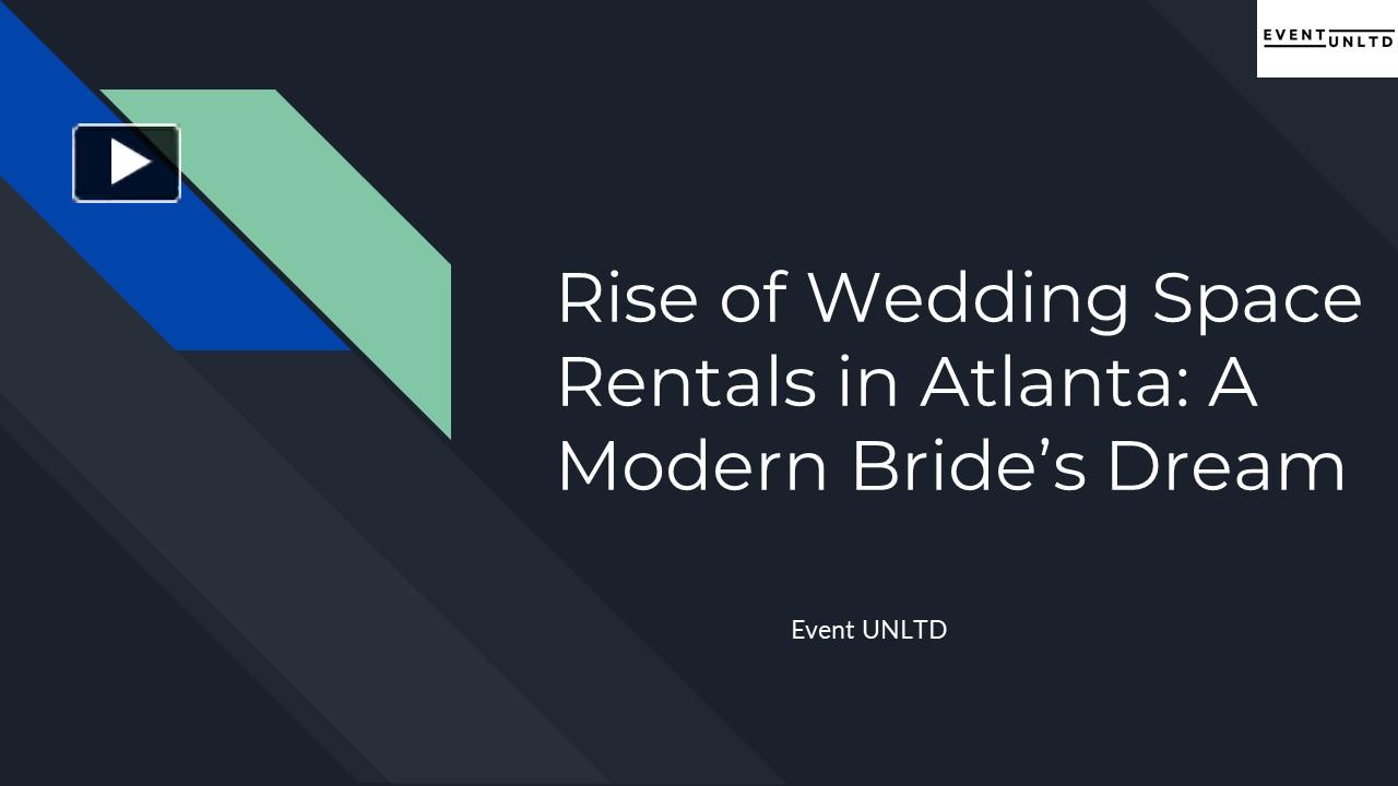 PPT – Rise of Wedding Space Rentals in Atlanta: A Modern Bride’s Dream ...