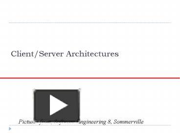PPT – Client/Server Architectures PowerPoint presentation | free to ...