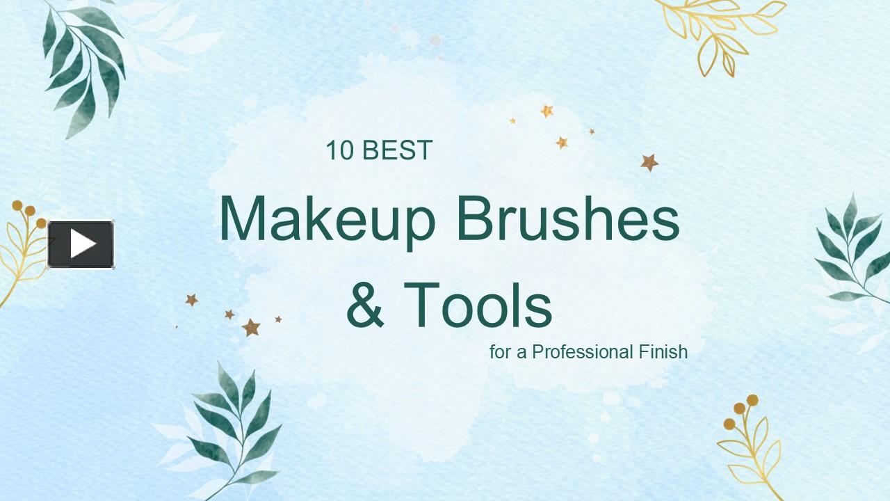 PPT – 10 Best Makeup Brushes and Tools for a Professional Finish ...