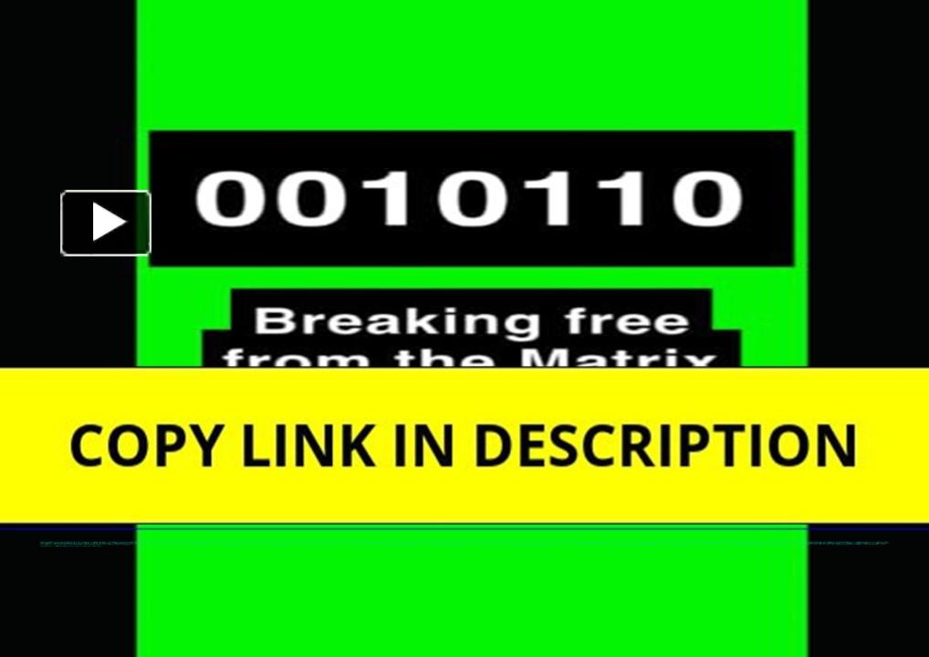 PPT – Ebook ️(download)⚡️ 0010110 Breaking Free From The Matrix: Using ...