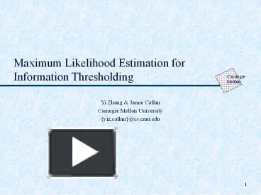 PPT – Maximum Likelihood Estimation for Information Thresholding ...